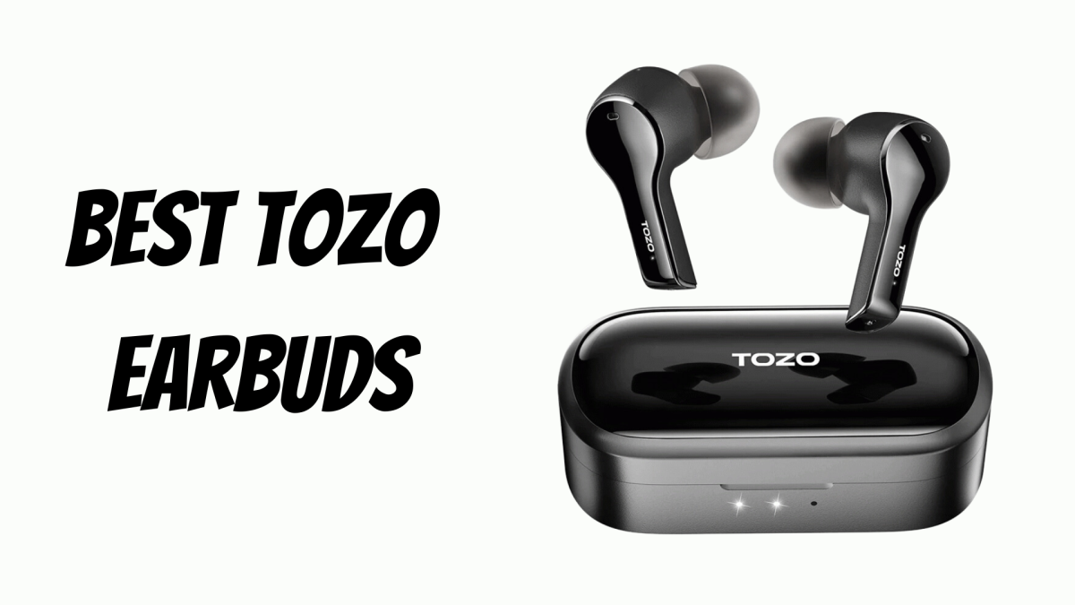 Best TOZO Earbuds - Tech Reath Best TOZO Earbuds - Tech Reath
